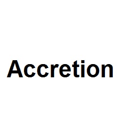 Accretion | Propertylogy